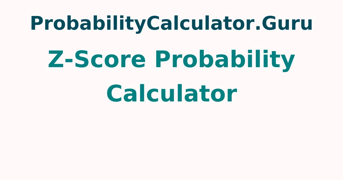 Z Score Probability Calculator Z Score Probability Formulas